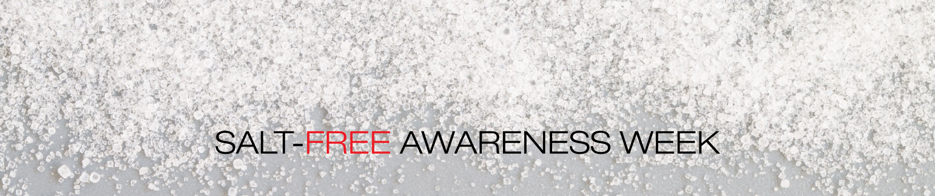 Salt-Free Awareness Week – Salt Free Canada